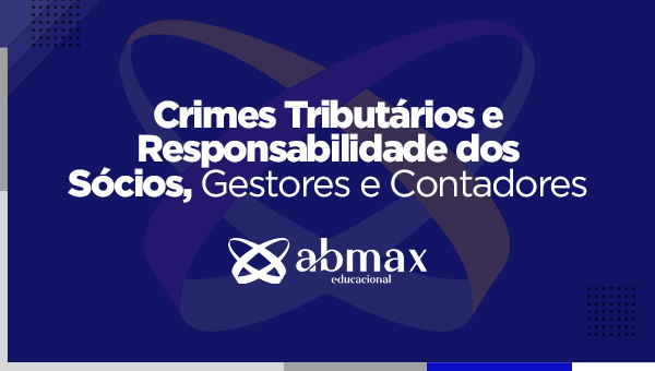 Crimes Tributários e Responsabilidade dos Sócios, Gestores e Contadores ...