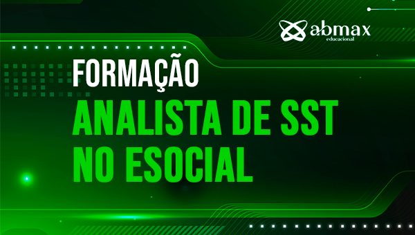 Formação em Analista de SST no eSocial - ABMAX EDUCACIONAL