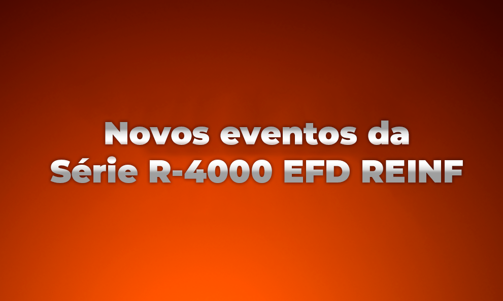Novos eventos da Série R-4000 EFD REINF - ABMAX EDUCACIONAL