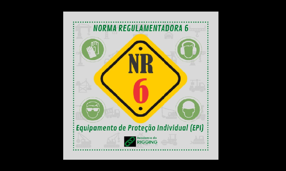 NR 6 - EQUIPAMENTO DE PROTEÇÃO INDIVIDUAL - EPI - ACADEMIA DO RIGGING ...