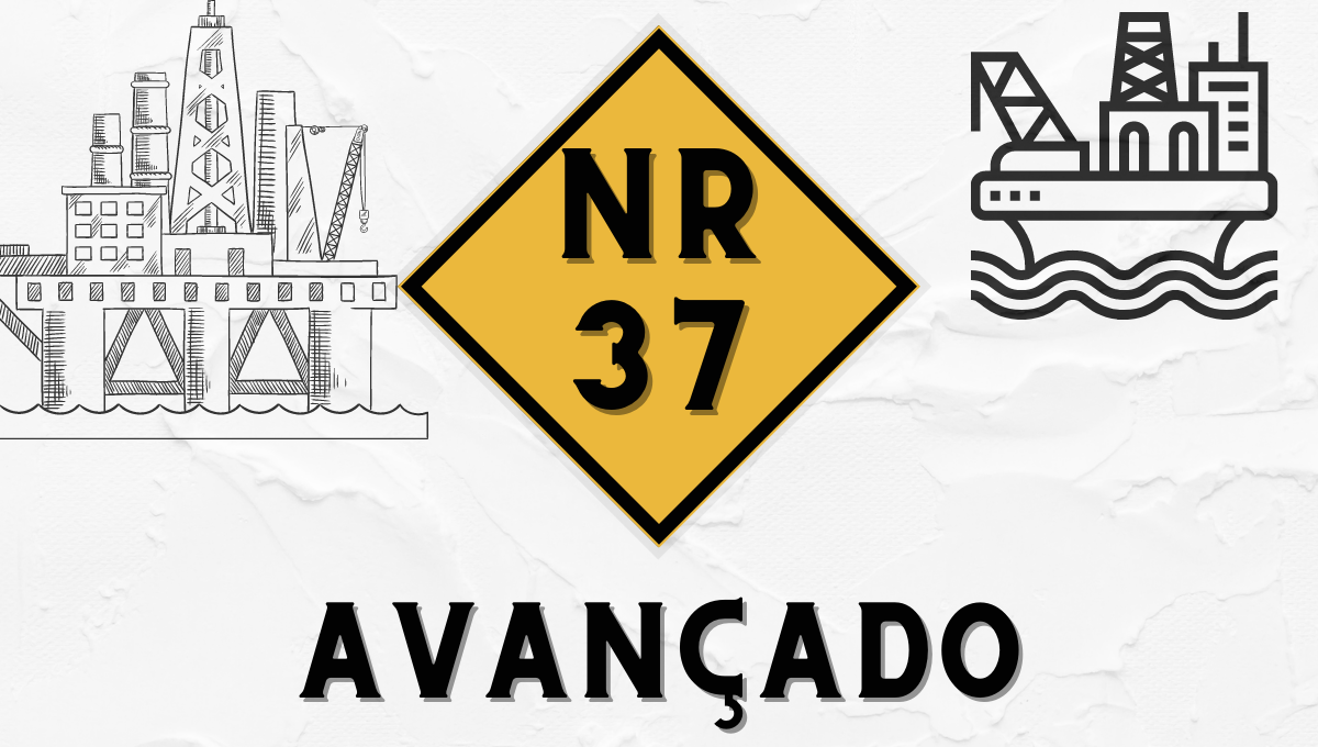 NR 37 - Segurança e Saúde em Plataformas de Petróleo - Avançado - Boss ...