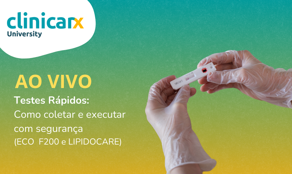Testes Rápidos: Como coletar e executar com segurança - Clinicarx ...