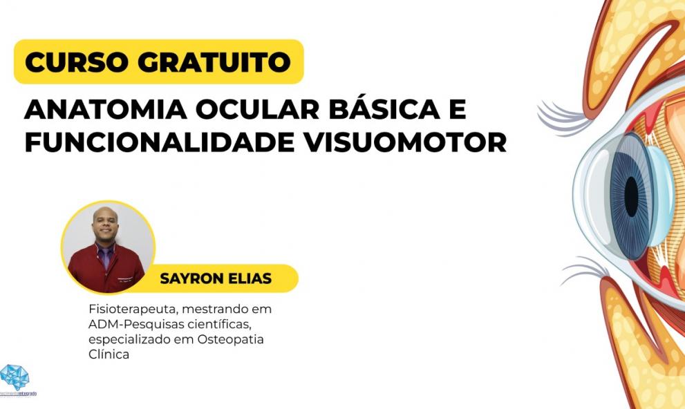 Anatomia Ocular Básica e Funcionalidade Visuomotor - Conhecimento Integrado