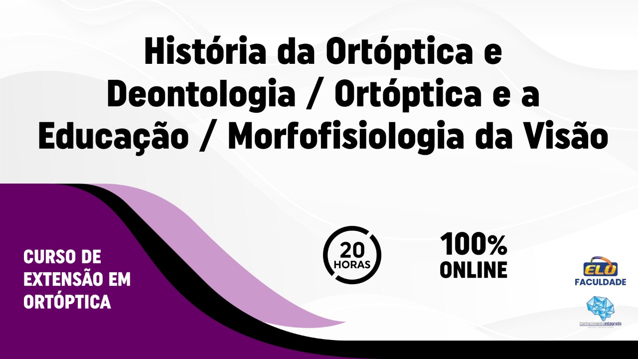 História Da Ortóptica E Deontologia Ortóptica E A Educação Morfofisiologia Da Visão 