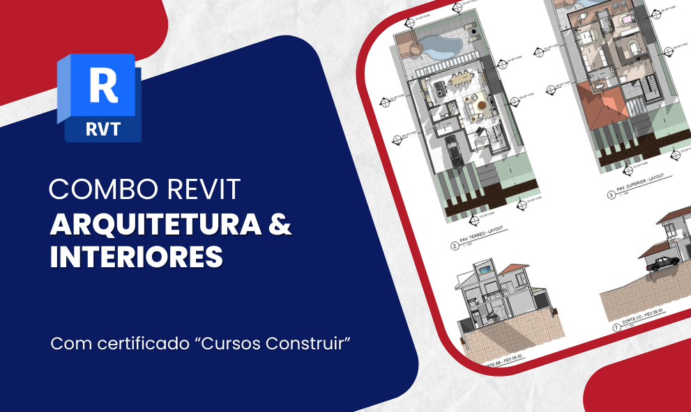Combo Revit Arquitetura & Interiores - Cursos Construir