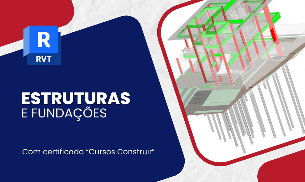 Revit® 2023: Estruturas e Fundações - Cursos Construir