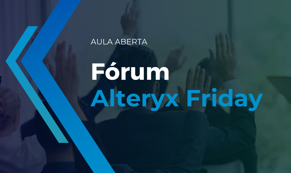 Fórum Alteryx Friday - Cursos Nordica