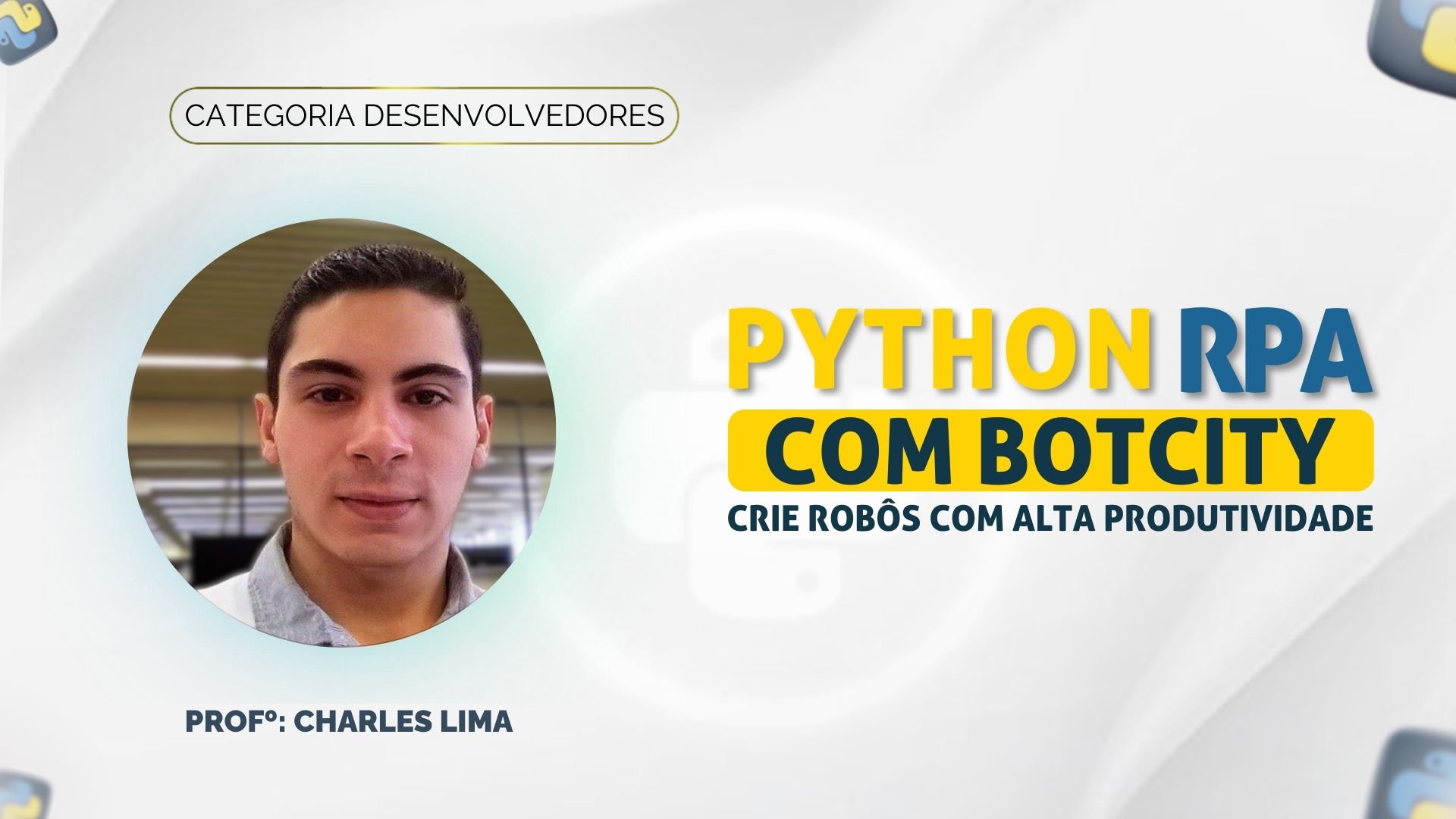 Python RPA com BotCity: Crie robôs com alta produtividade - Doutores do ...