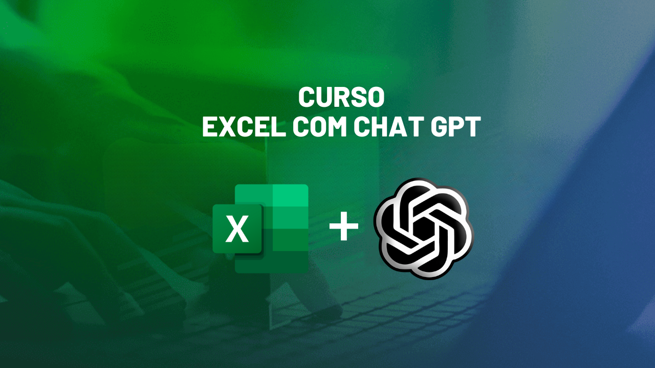 Curso De Excel Com Chatgpt Grupo Ninja Ninja Do Excel