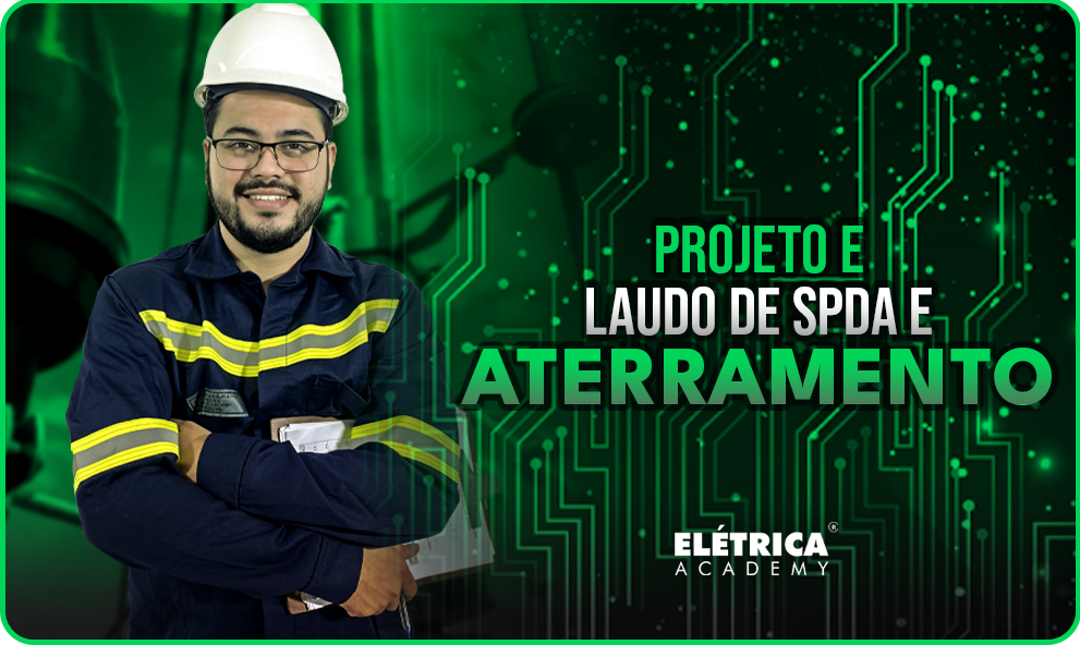 Projeto e Laudo de SPDA e Aterramento - ELÉTRICA ACADEMY