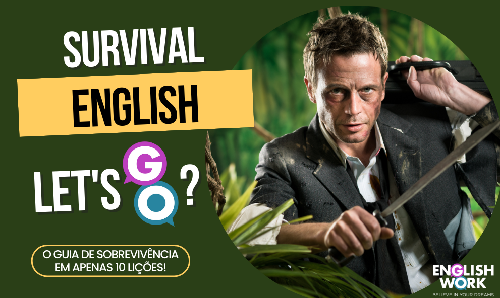 Survival English - English Work Sociedade de Ensino Ltda