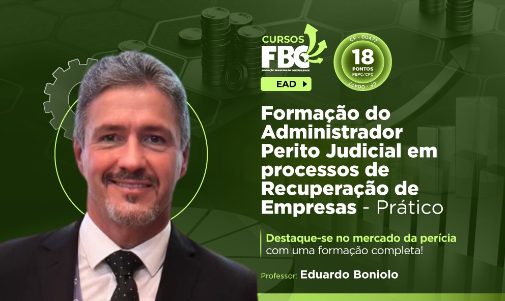FORMAÇÃO DO ADMINISTRADOR PERITO JUDICIAL EM PROCESSOS DE RECUPERAÇÃO ...