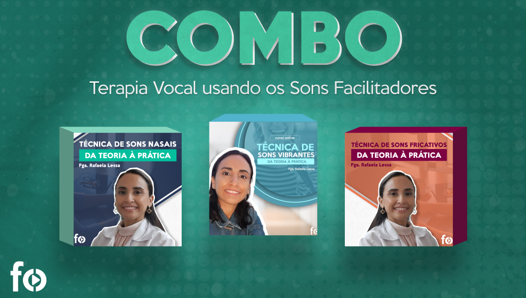 COMBO - Terapia Vocal usando os Sons Facilitadores - fonoonline