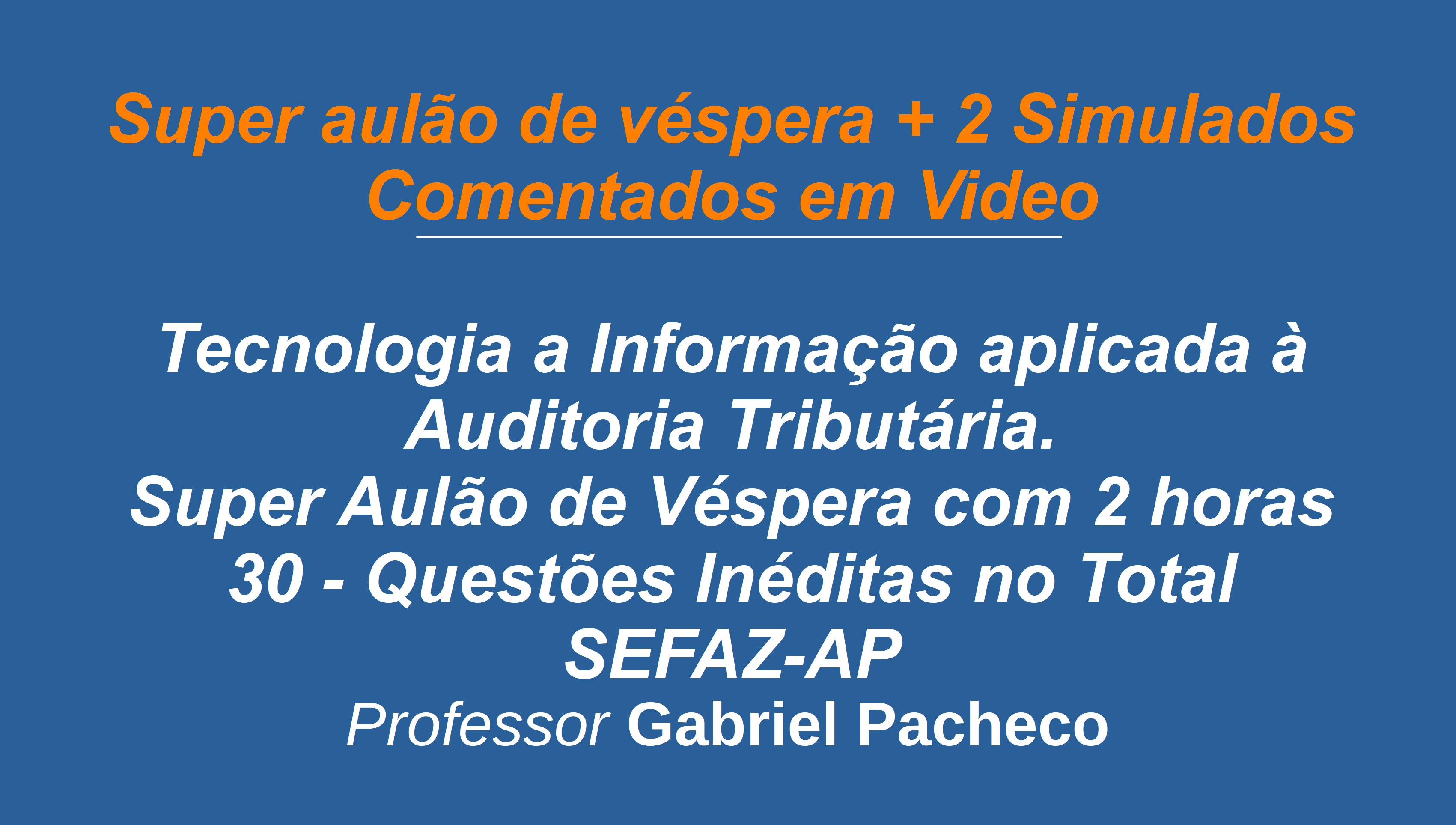 Revisão de Véspera + 2 Simulados de TI da SEFAZ-AP/2022 com 15 questões ...