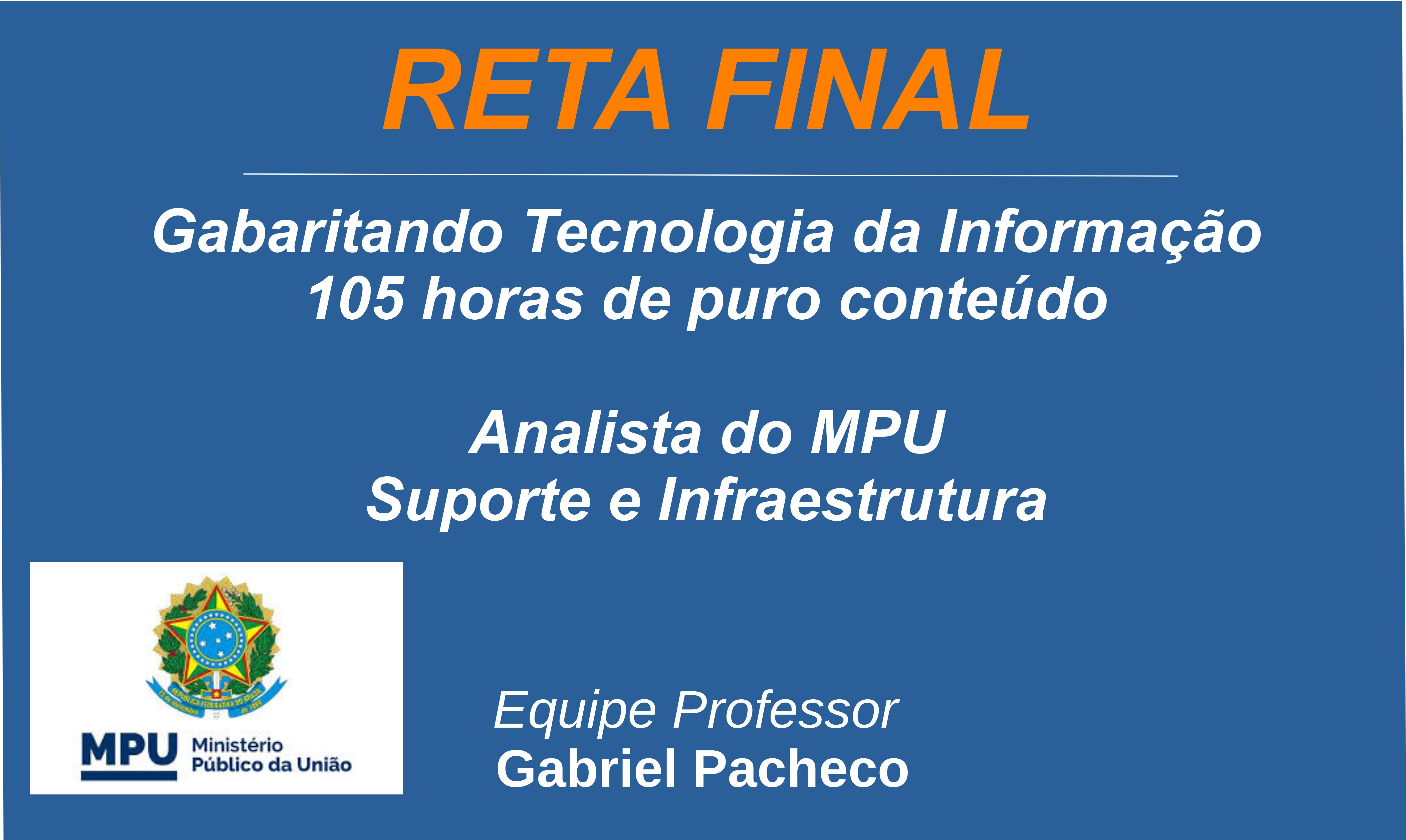 MPU - 2025 - Analista do MPU/Suporte e Infraestrutura - Professor ...