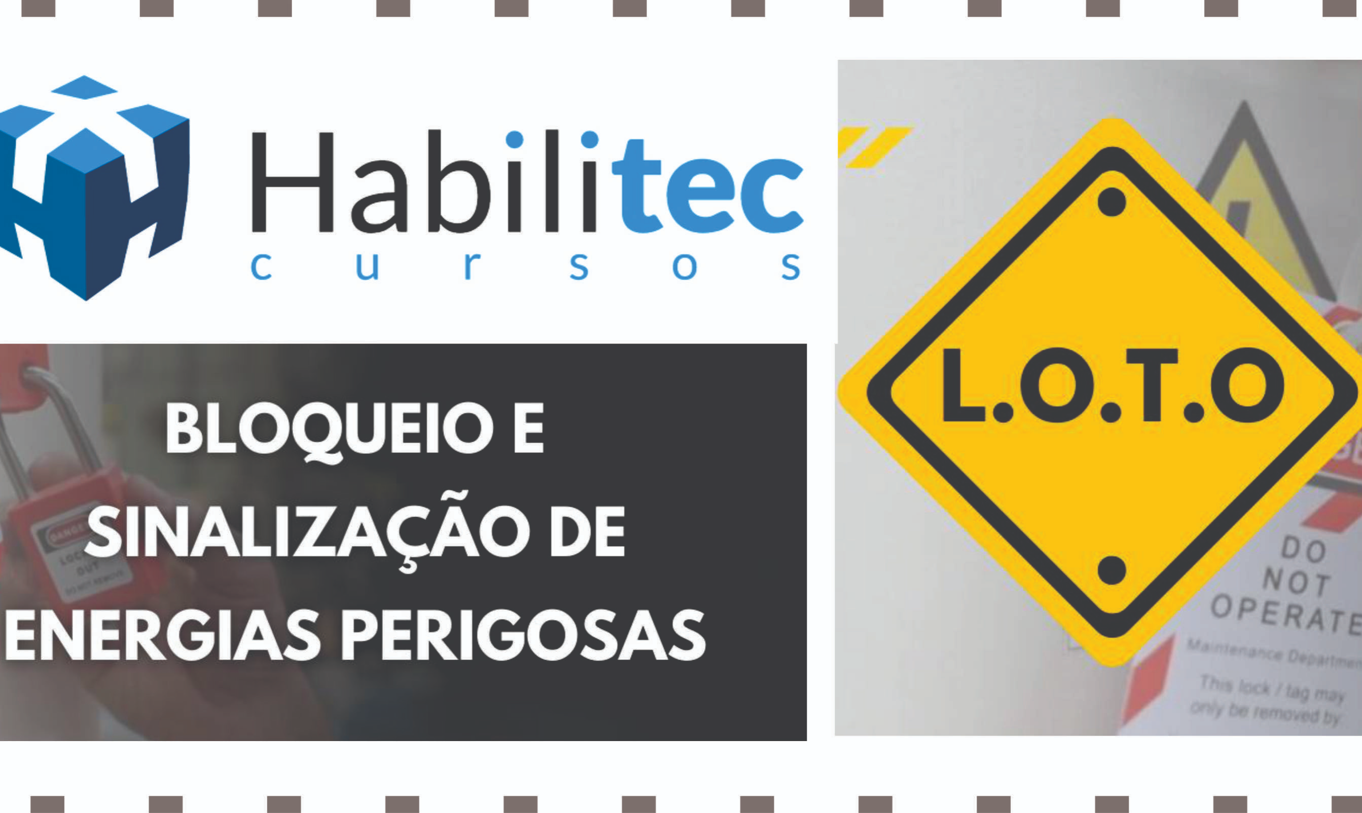 Sistema LOTO - Lockout Tagout - HABILITEC CURSOS