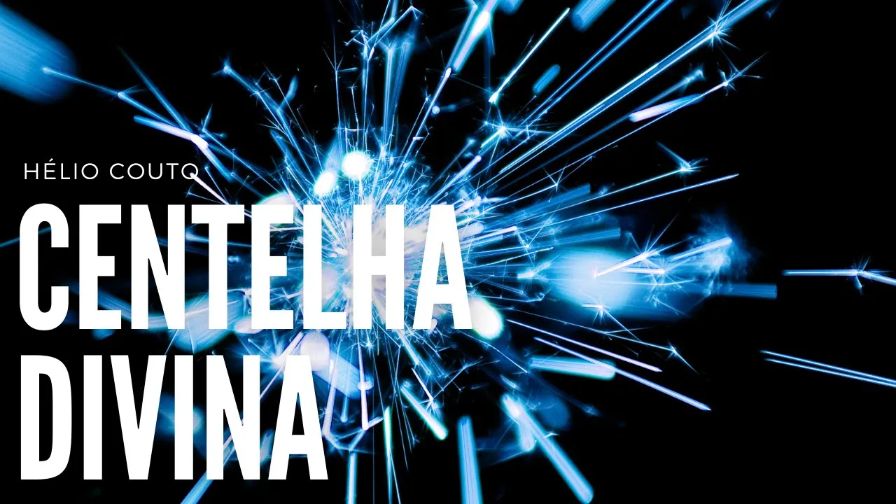 Centelha Divina - cursosheliocouto