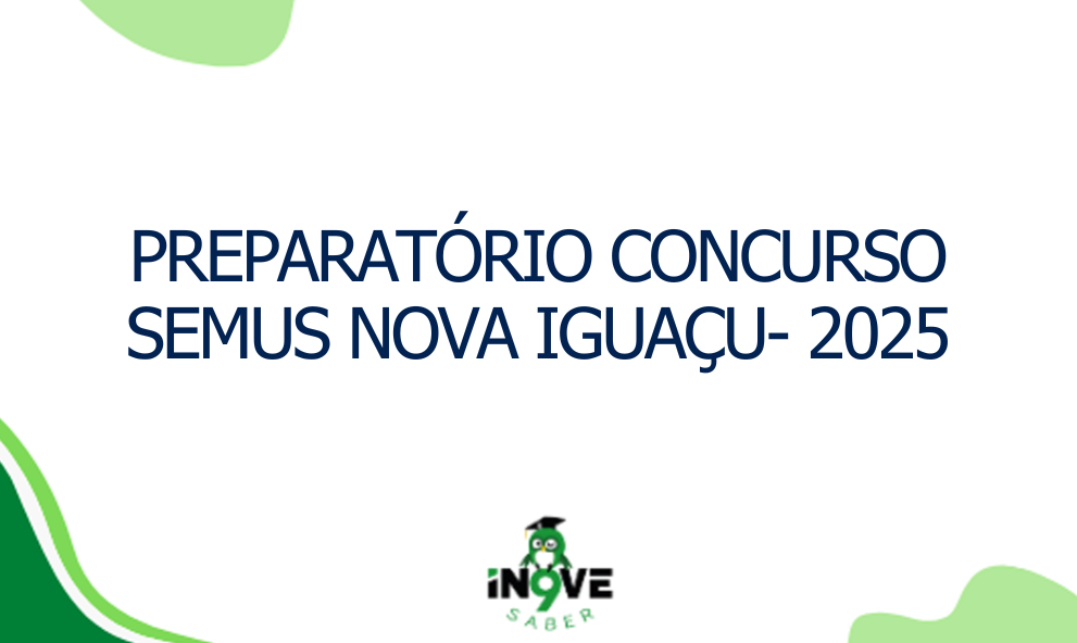 PREPARATÓRIO PARA CONCURSO SEMUS NOVA IGUAÇU - Inove Saber
