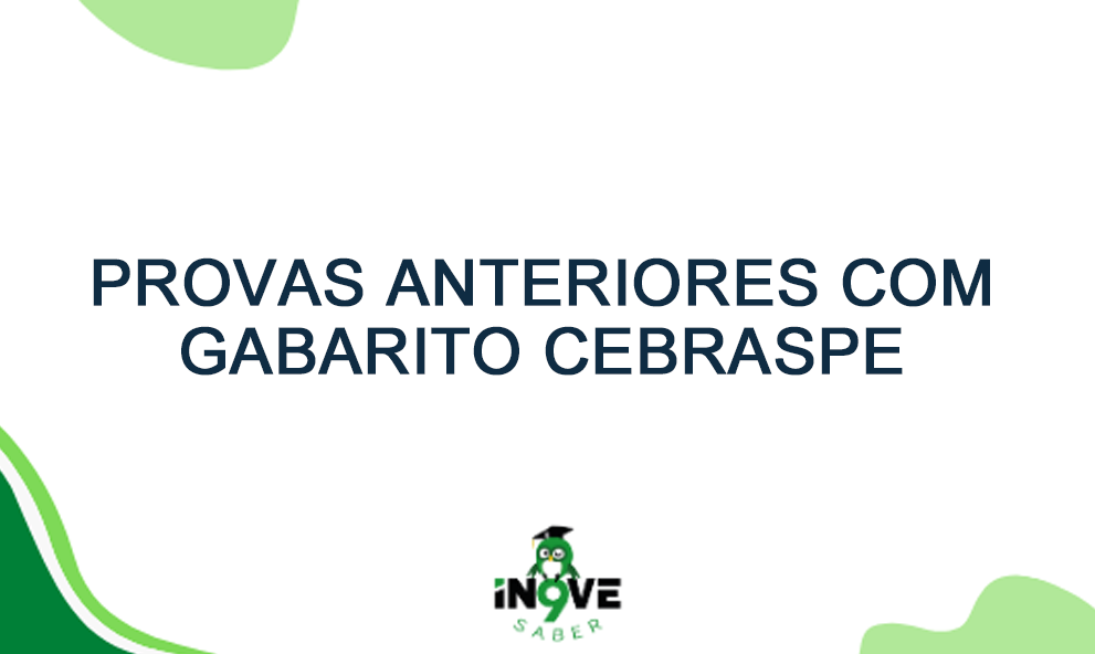 Provas Anteriores com Gabarito CEBRASPE - Inove Saber