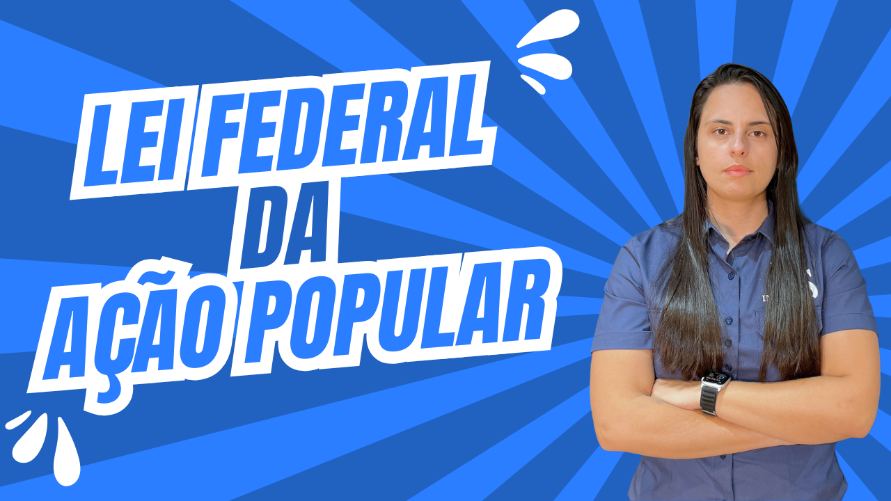 Lei Federal da Ação Popular (Lei nº 4.717/1965) Débora Mendonça - RS ...
