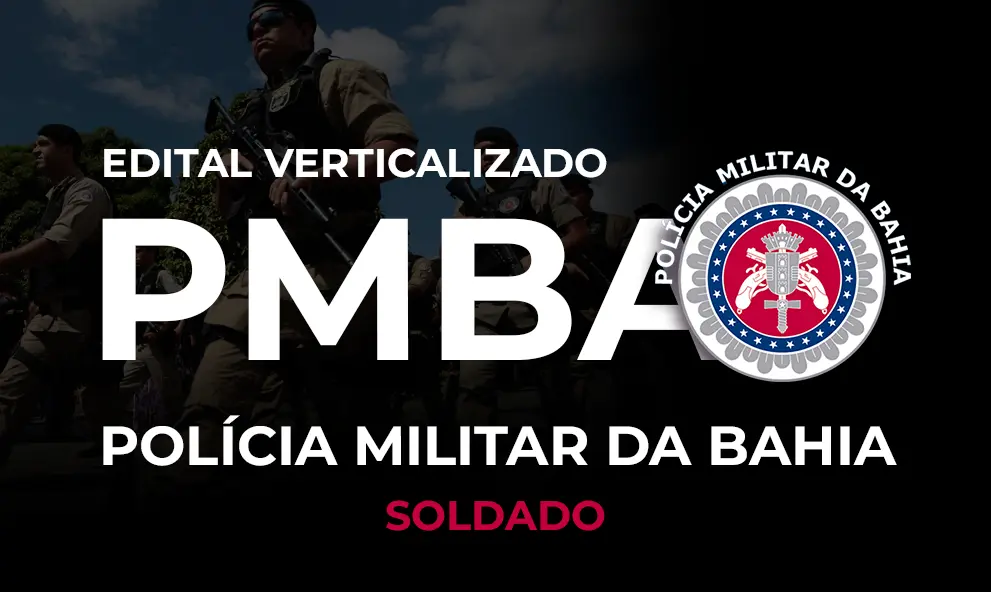 Edital Verticalizado PM BA Soldado da Polícia Militar da Bahia ...