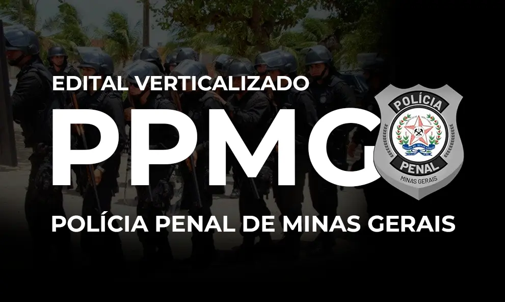 Edital Verticalizado PP MG Polícia Penal de Minas Gerais - Instituto ...