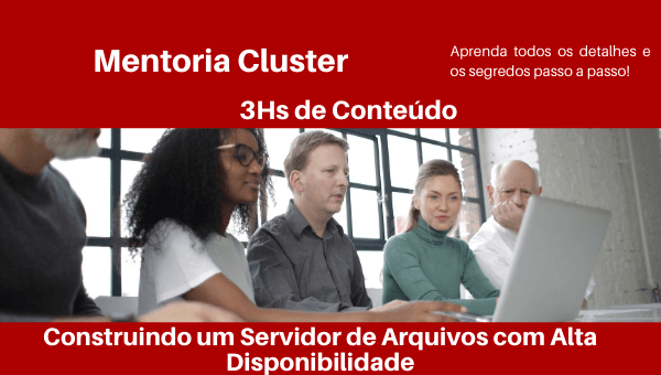 Mentoria Cluster - Construindo um Servidor de Arquivos com Alta ...