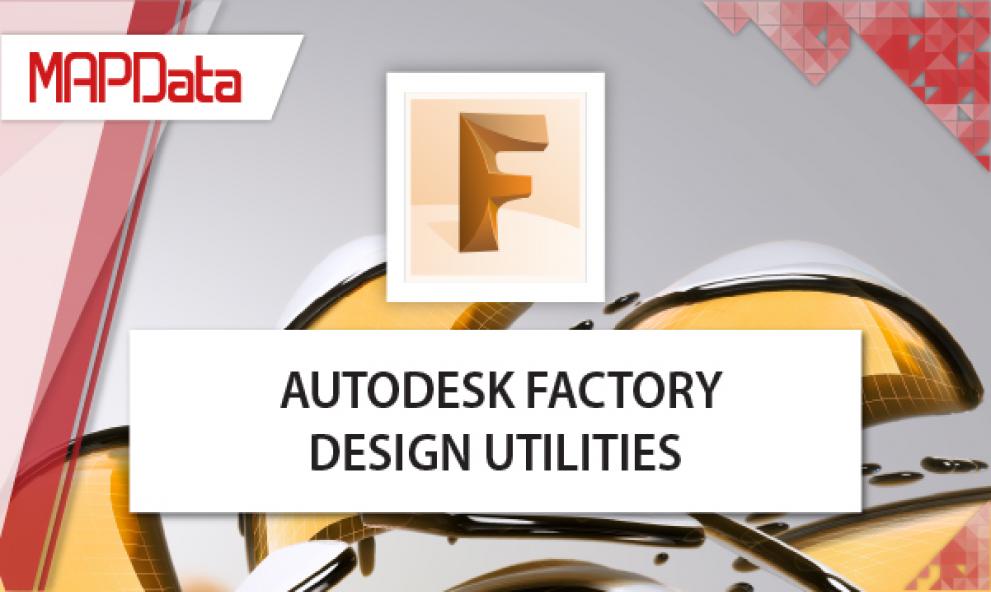 Autodesk Factory Design Utilities - 30 dias - MAPData