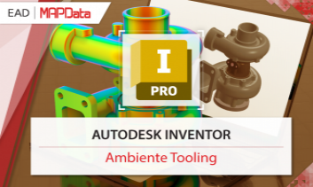 Autodesk Inventor - Ambiente Tooling - 30 dias - MAPData