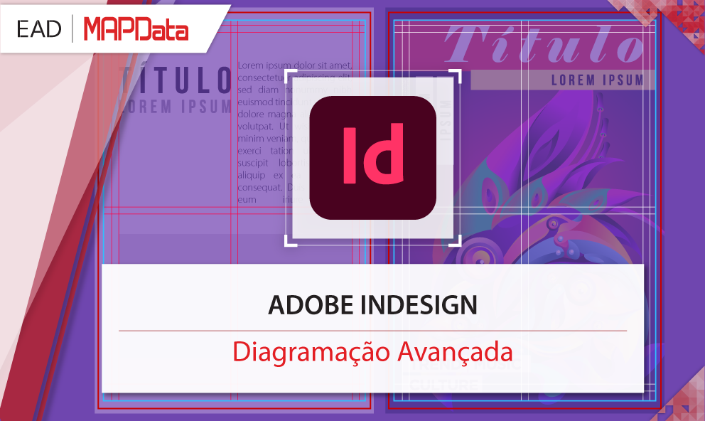 Adobe InDesign - Diagramação Avançada - MAPData
