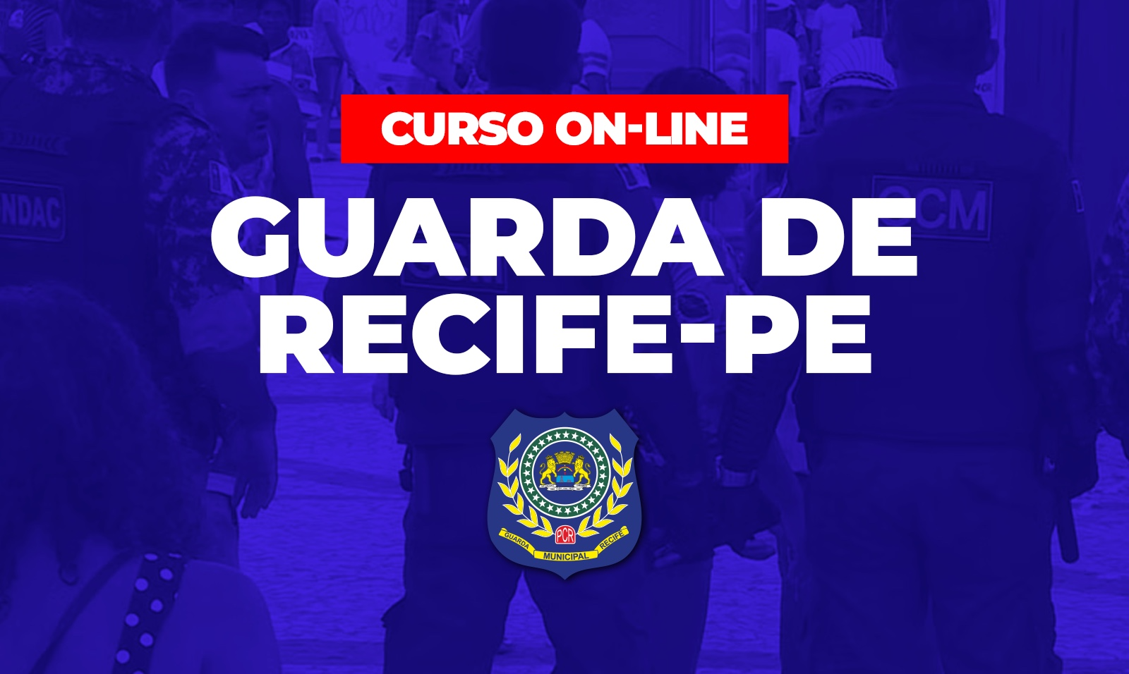GUARDA CIVIL MUNICIPAL DO RECIFE - GCMR - PRÉ-EDITAL - Nuce Online