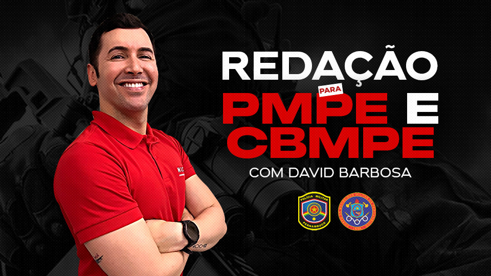 REDAÇÃO PARA PMPE E CBMPE - Nuce Online