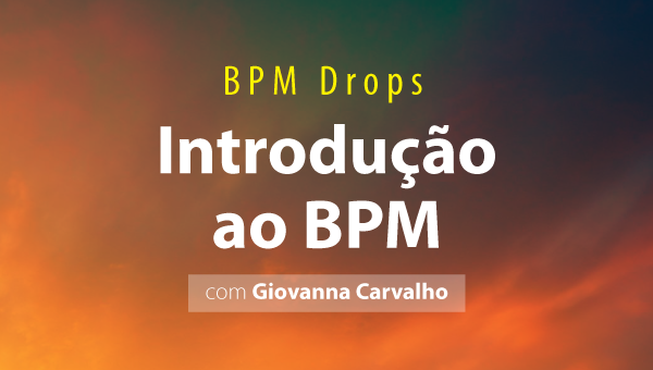 BPM Drops: Introdução ao BPM - P4Pro