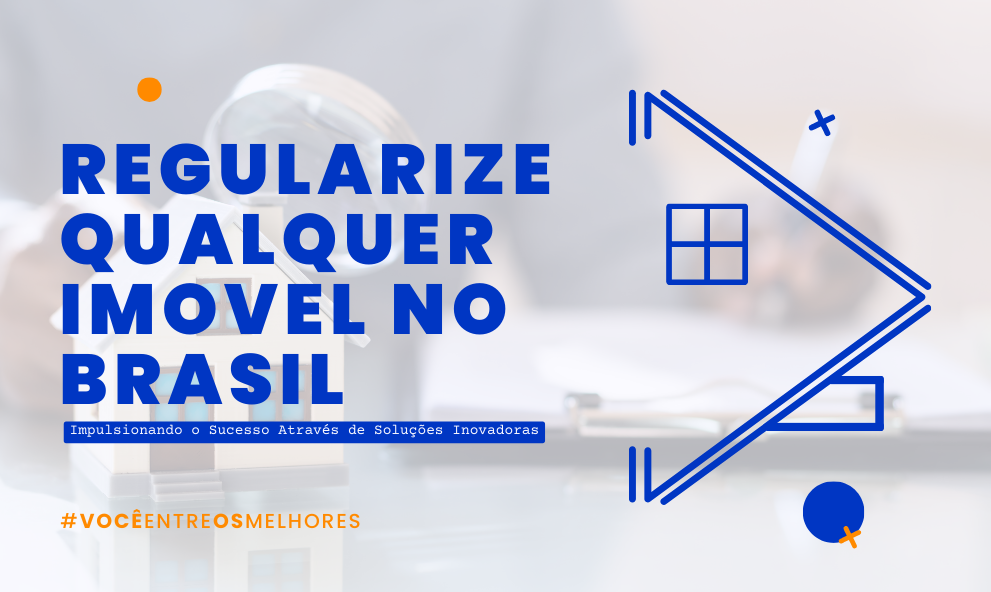 Regularize qualquer Imóvel no Brasil - ESU Educacional
