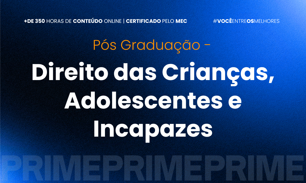 Pós-graduação em Direito das Crianças, Adolescentes e Incapazes - ESU ...