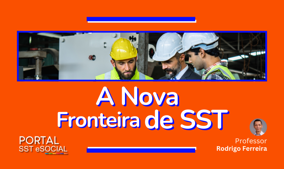 A Nova Fronteira de SST - Portal SST eSocial