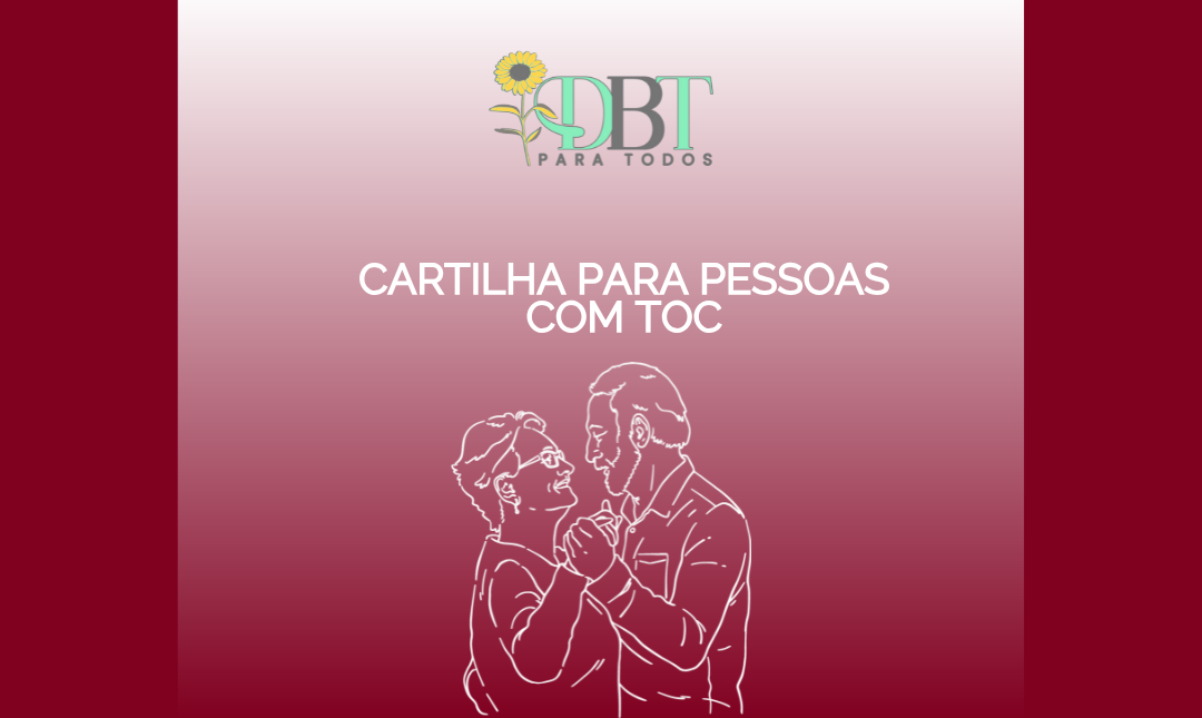 CARTILHA PARA PESSOAS COM TOC - DBT PARA TODOS