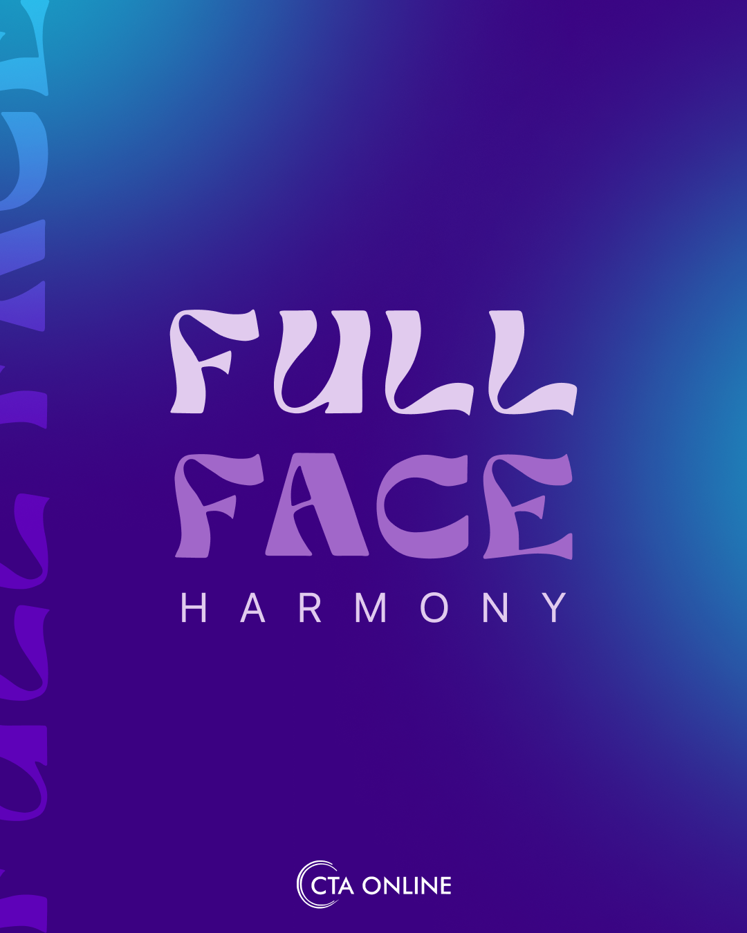 Full Face Harmony - CTA ONLINE