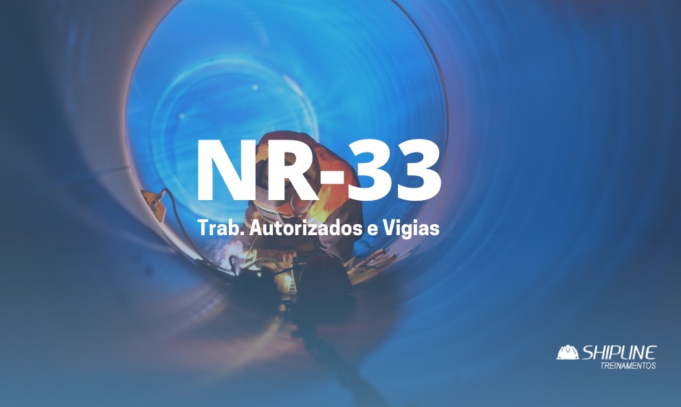 NR 33 - Trabalhadores Autorizados e Vigias - Shipline Treinamentos