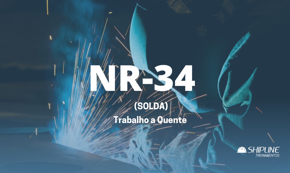 NR 34 - Trab. a Quente - Solda - Shipline Treinamentos